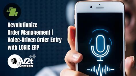 Transform Order Management With Logic Erps Voice Based Order Feature