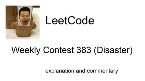 Use Your Templates Leetcode Weekly Contest 383 Disaster With Commentary Youtube