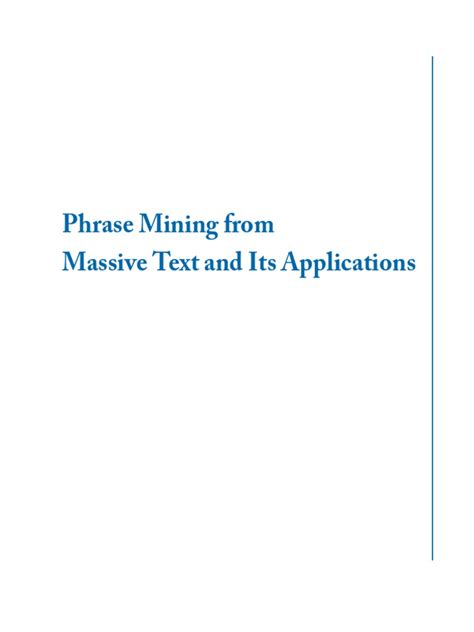 2017 Phrase Mining From Massive Text And Its Applications Pdf
