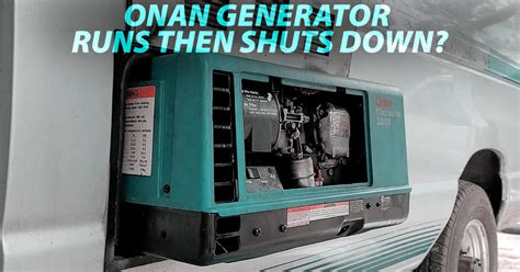 Onan Generator Runs Then Shuts Down 10 Possible Reasons Help Generator First