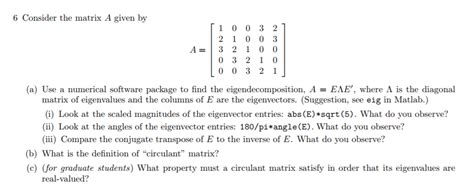 Solved 6 Consider The Matrix A Given By 「10032 2 1 00 3
