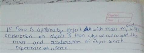 If Force Is Applied By Object A With Mass M With Acceleration On Object