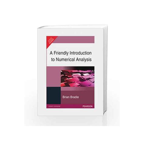 A Friendly Introduction To Numerical Analysis 1e By Bradie Buy Online