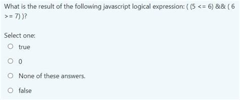 Solved What Is The Result Of The Following Javascript Chegg Com