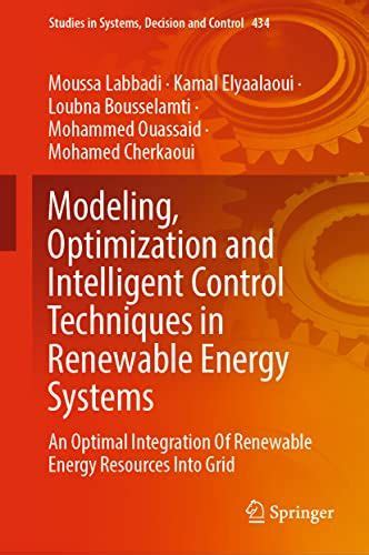 Modeling Optimization And Intelligent Control Techniques In Renewable