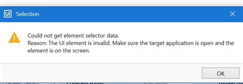 The Ui Element Is Invalid Make Sure The Target Application Is Open And
