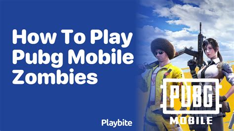 How To Play Pubg Mobile Zombies Mode Playbite