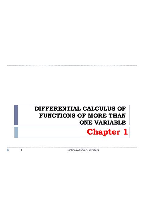 Functions Of Several Variables DIFFERENTIAL CALCULUS OF FUNCTIONS OF MORE THAN ONE VARIABLE