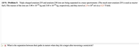 11 Problem 5 Triply Charged Uranium 235 And