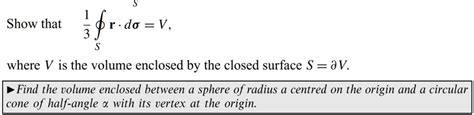 SOLVED Show that âˆrÂdo V where V is the volume enclosed by the closed surface S V
