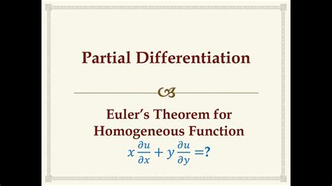 Eulers Theorem For Homogeneous Function Partial Differentiation Youtube