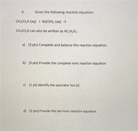 Solved II. Given the following reaction equation: | Chegg.com