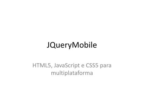 Ppt Jquerymobile Powerpoint Presentation Free Download Id6043103