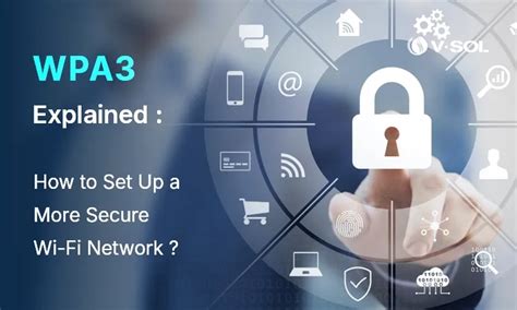 Wpa3 Explained How To Set Up A More Secure Wi Fi Network Vsol