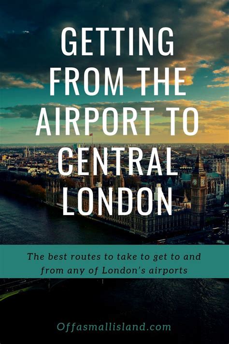 Getting To Central London From The Airports Artofit