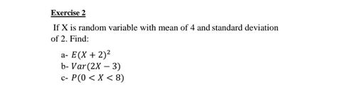 solved exercise 2 if x is random variable with mean of 4 and