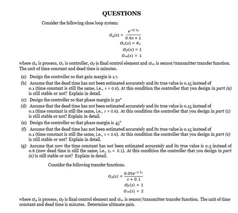 Solved QUESTIONS Consider The Following Close Loop System Chegg