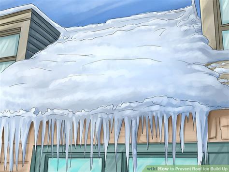 3 Ways To Prevent Roof Ice Build Up WikiHow