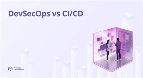 devsecops vs ci cd enhancing security in the age of continuous delivery practical devsecops