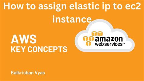 Aws Public Ip Private Ip Elastic Ip Hands On How To Assign Elastic Ip To Ec2 Youtube