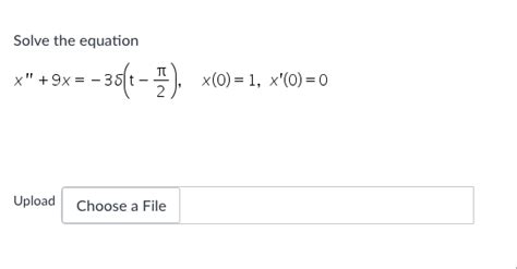 Solved Solve The Equation X′′ 9x −3δ T−2π X 0 1 X′ 0 0