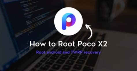How To Root Poco X2 Without PC Working Magisk Update