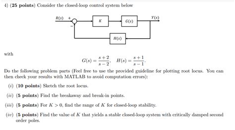 Solved 4 25 Points Consider The Closed Loop Control