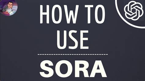 SORA OpenAI, how to USE Sora AI for video - YouTube