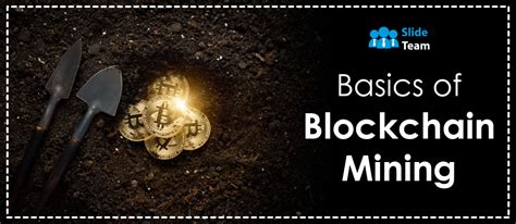 Basics Of Blockchain Mining
