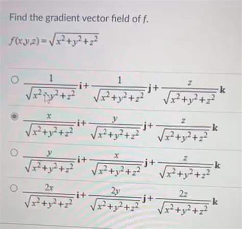 Solved Find The Gradient Vector Field Of F