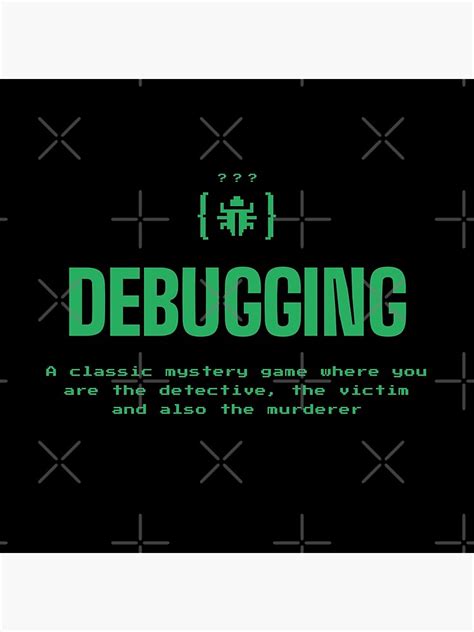 Debugging Mystery Game Joke Detective Victim Murderer Developer
