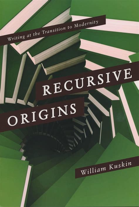 Amazon Com Recursive Origins Writing At The Transition To Modernity 9780268206758 Kuskin