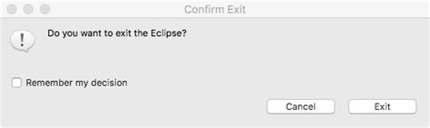 eclipse oxygen exit dialog “do you want to exit the eclipse” kev s