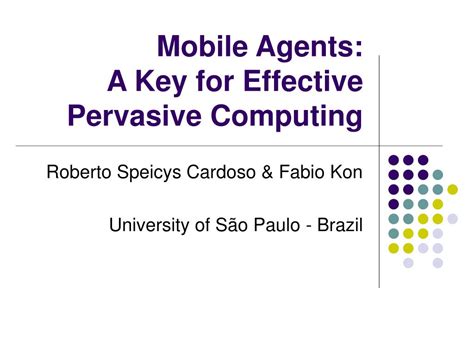 PPT Mobile Agents A Key For Effective Pervasive Computing PowerPoint Presentation ID