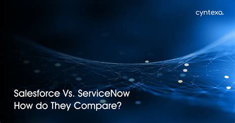 salesforce vs servicenow how do they compare