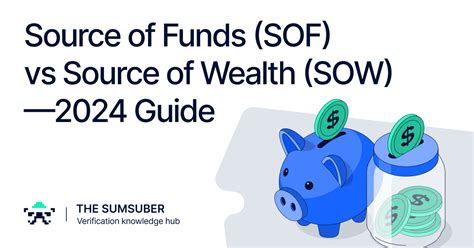 Source Of Funds SOF Vs Source Of Wealth SOW 2024 The Sumsuber
