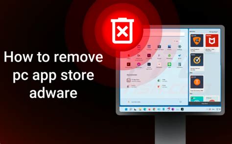 How To Remove PC App Store Virus Securely In 2023 Complete Guide