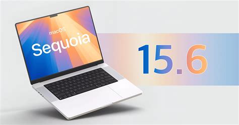 Macos Sequoia 156アップデートのすべて：新機能、セキュリティ機能、今後の予定