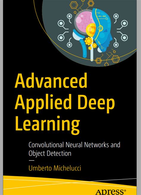 Advanced Applied Deep Learning Convolutional Neural Networks And Object Detection 1st Edition By