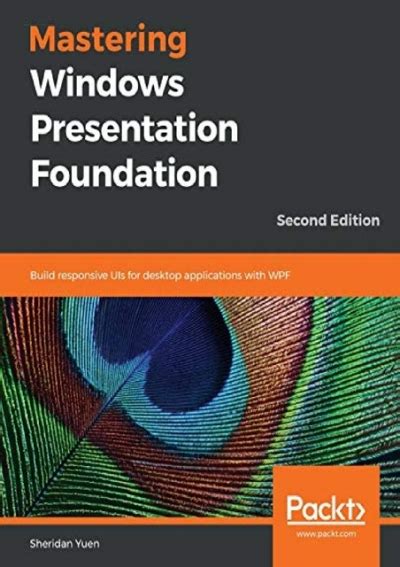 ‹download› book [pdf] mastering windows presentation foundation build