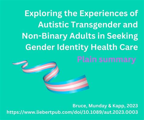 Exploring The Experiences Of Autistic Transgender And Non Binary Adults Exploring The Experiences Of Autistic Transgender And Non Binary Adults