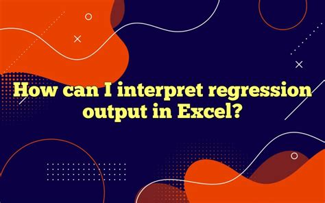 How Can I Interpret Regression Output In Excel