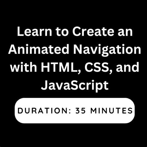 Learn To Create An Animated Navigation With Html Css And Javascript