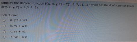 Solved Simplify The Boolean Function Fw X Y Z 1 3