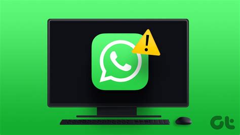 Ways To Fix WhatsApp Not Opening On PC Guiding Tech