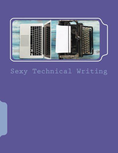 Sexy Technical Writing Powell Dr Tamara Arnett Dr Jonathan Logan Dr Monique Race Dr