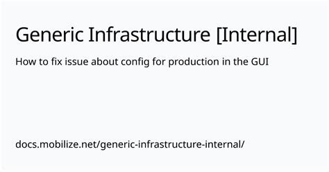 How To Fix Issue About Config For Production In The GUI Generic Infrastructure Internal