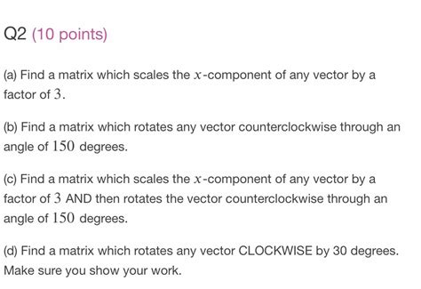 Solved Q Points A Find A Matrix Which Scales The Chegg Com