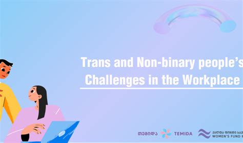 Project Trans And Non Binary Peoples Challenges In The Workplace Temida