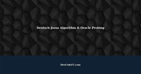 quantum algorithms probing oracle deutsch jozsa problem statement